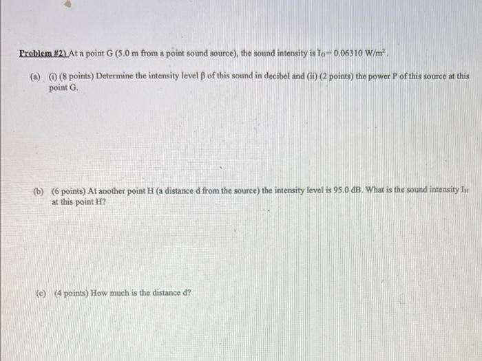 Solved Problem #2) At a point G(5.0 m from a point sound | Chegg.com