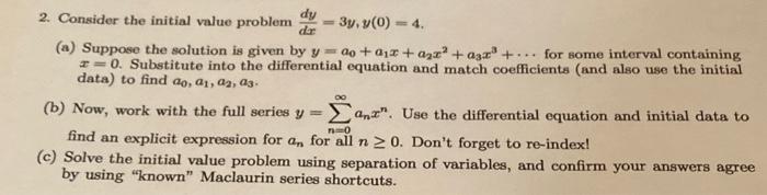 2. Consider the initial value problem dxdy=3y,y(0)=4. | Chegg.com