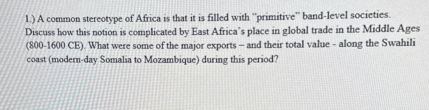 Solved 1.) ﻿A common stereotype of Africa is that it is | Chegg.com