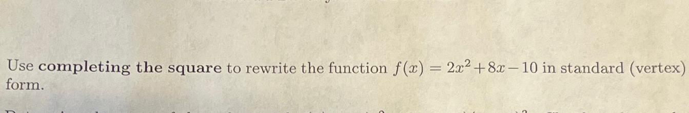 Solved Use completing the square to rewrite the function | Chegg.com