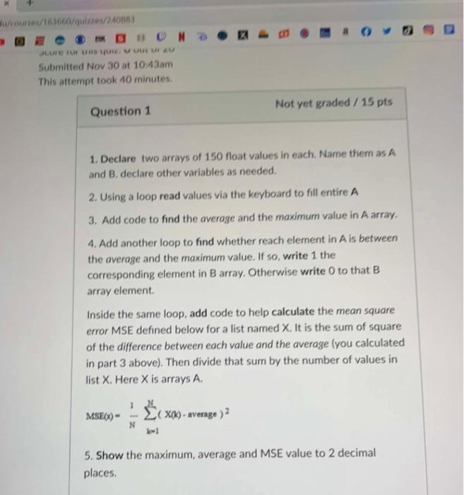 Solved 1. Declare two arrays of 150 float values in each. | Chegg.com