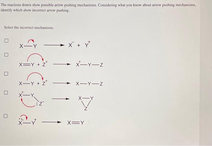 The reactions drawn show possible arrow pushing | Chegg.com