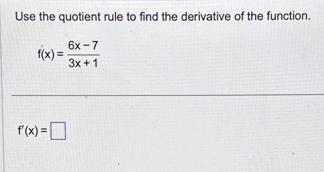 Solved Use the quotient rule to find the derivative of the | Chegg.com