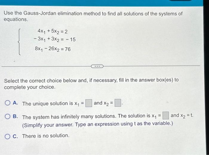 Solved Use the Gauss-Jordan elimination method to find all | Chegg.com