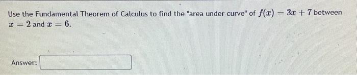 Solved Use the Fundamental Theorem of Calculus to find the | Chegg.com