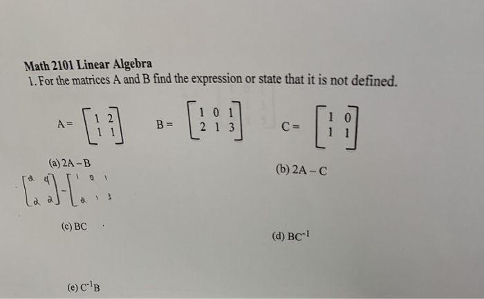 Solved Math 2101 Linear Algebra 1. For the matrices A and B | Chegg.com