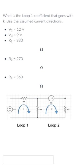 Solved What is the Loop 2 coefficient that goes with I1. Use | Chegg.com