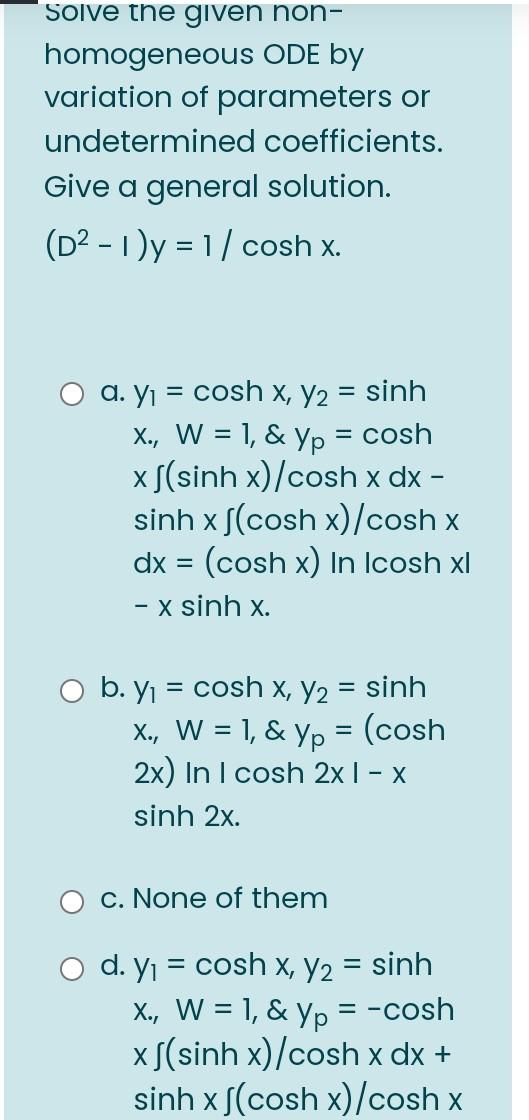 Solved Solve the given non- homogeneous ODE by variation of | Chegg.com