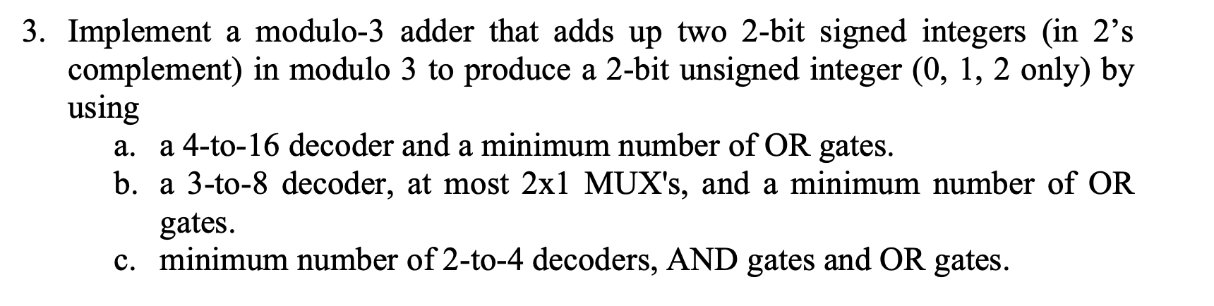 Implement a modulo-3 ﻿adder that adds up two 2-bit | Chegg.com