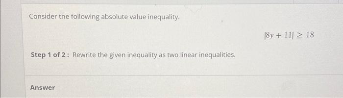 Solved Consider the following absolute value inequality. | Chegg.com
