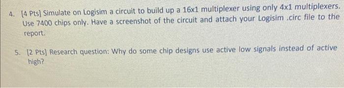 Solved 4. [4 Pts] Simulate on Logisim a circuit to build up | Chegg.com