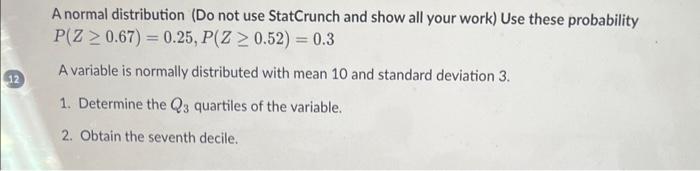 Solved A normal distribution (Do not use StatCrunch and show | Chegg.com