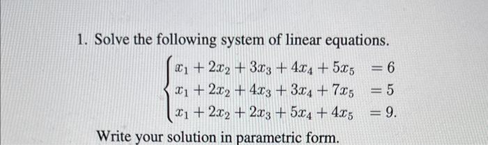 Solved 1. Solve the following system of linear equations. | Chegg.com