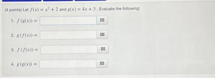Solved (4 points) Let f(x) = x² + 2 and g(x) = 4x + 3. | Chegg.com