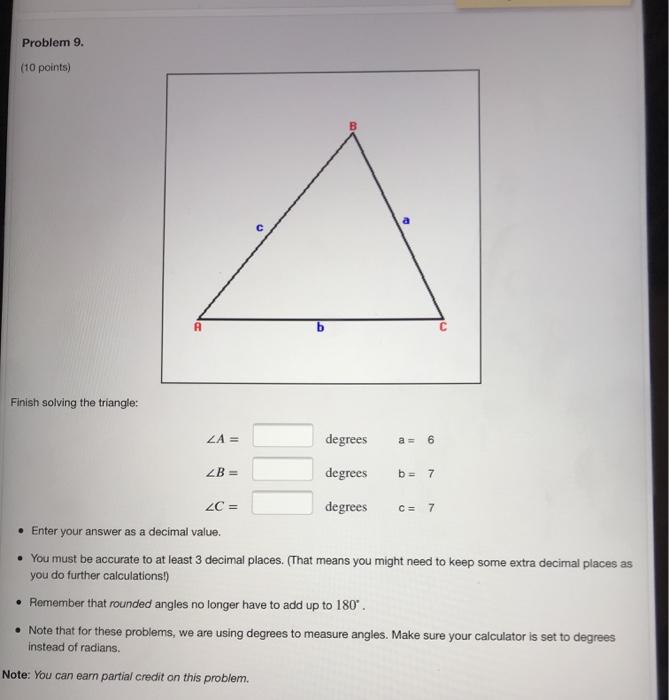 Solved Problem 9. (10 points) С Finish solving the triangle: | Chegg.com