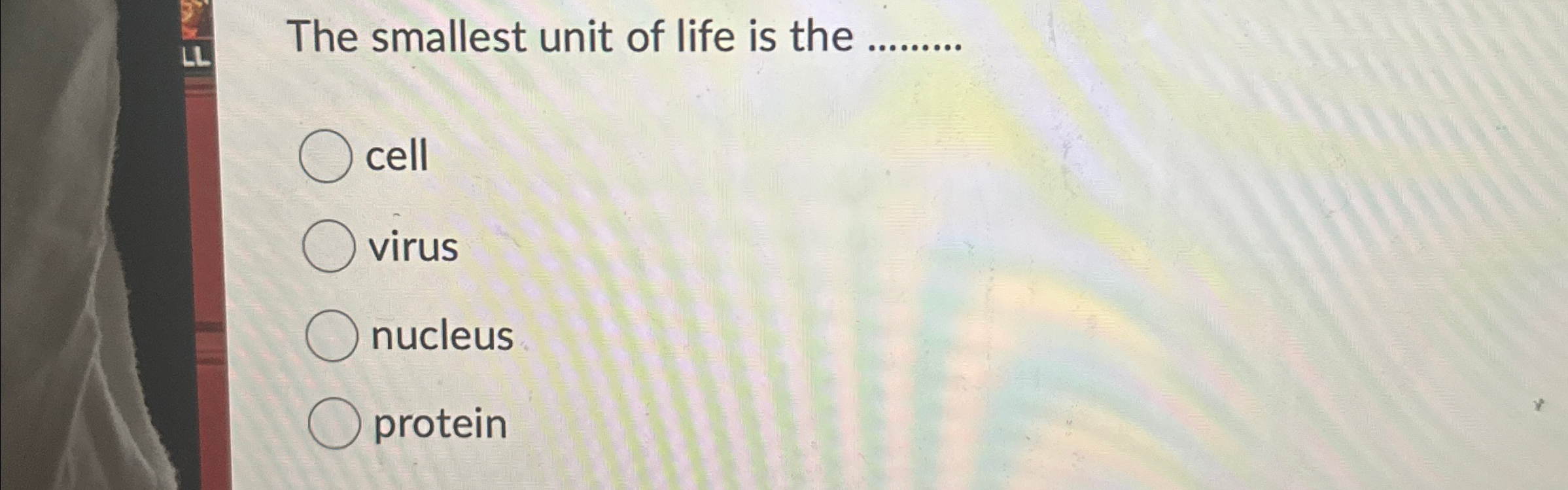 Solved The smallest unit of life is the | Chegg.com