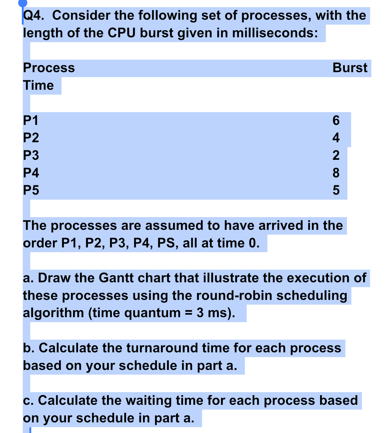 Q4. ﻿Consider the following set of processes, with | Chegg.com