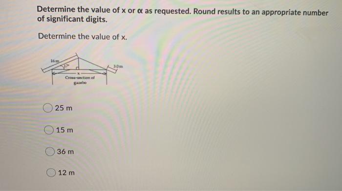 Solved Determine the value of x or a as requested. Round | Chegg.com