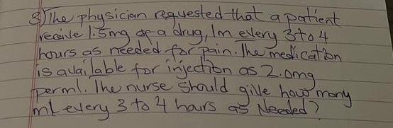 Solved 3) The physician requested that a patient receive | Chegg.com