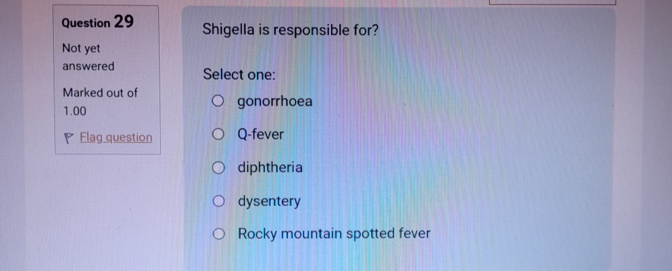 Solved Question 29Shigella is responsible for?Select one: | Chegg.com