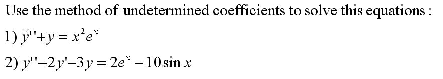 Solved Use the method of undetermined coefficients to solve | Chegg.com