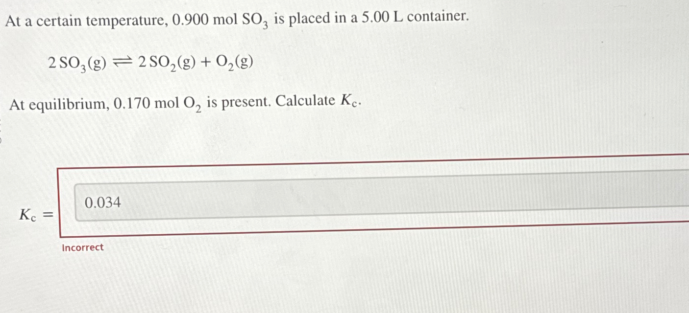 Solved At a certain temperature, 0.900molSO3 ﻿is placed in a | Chegg.com