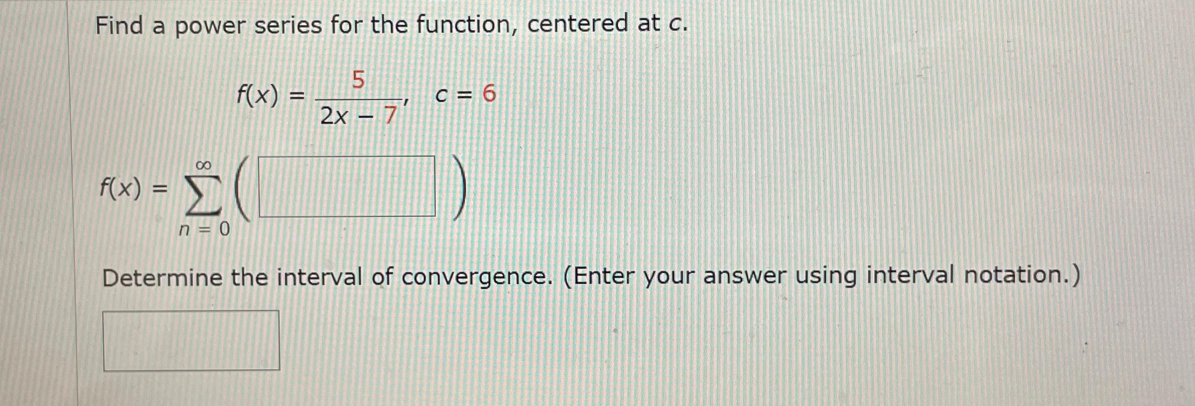 Solved Find a power series for the function, centered at | Chegg.com