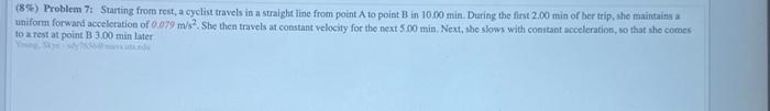 Solved (8\%) Problem 7: Starting from rest, a cyclist | Chegg.com