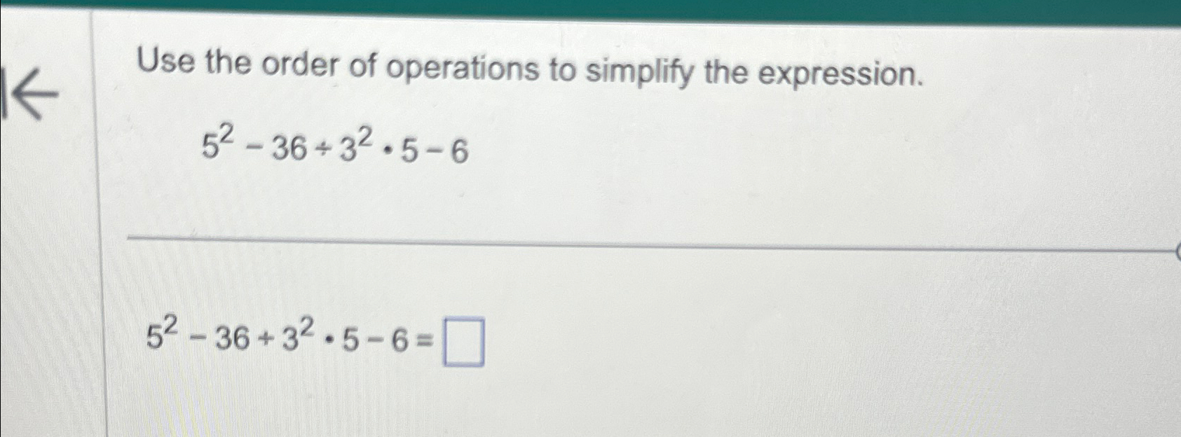 Solved Use the order of operations to simplify the | Chegg.com