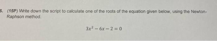 Solved 6 15p Write Down The Script To Calculate One Of 6710