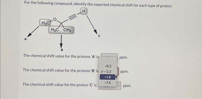 Solved For the following compound, identify the expected | Chegg.com