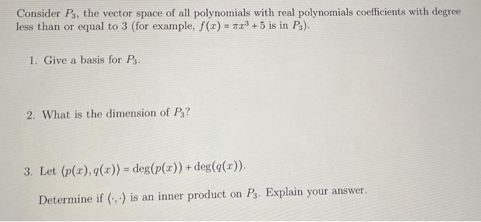 Solved Consider P3, the vector space of all polynomials with | Chegg.com