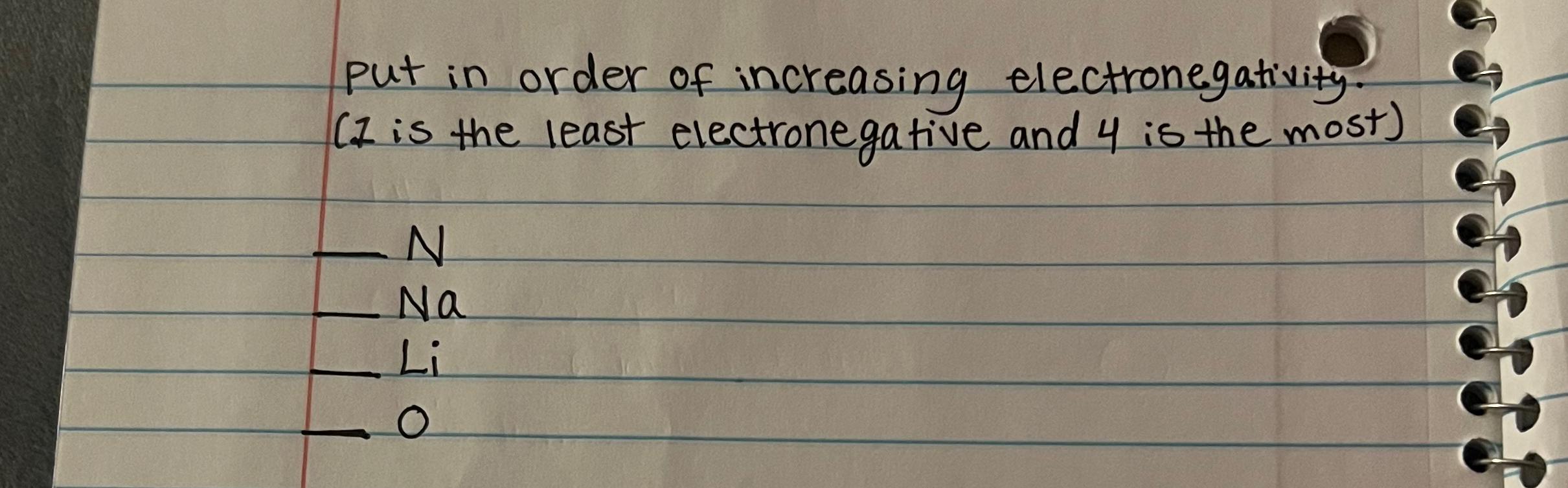 Solved put in order of increasing electronegativity. ( 1 ﻿is | Chegg.com