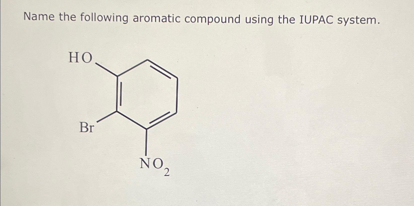 Solved Name the following aromatic compound using the IUPAC | Chegg.com