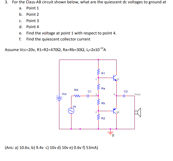 For the Class-AB circuit shown below, what are the | Chegg.com