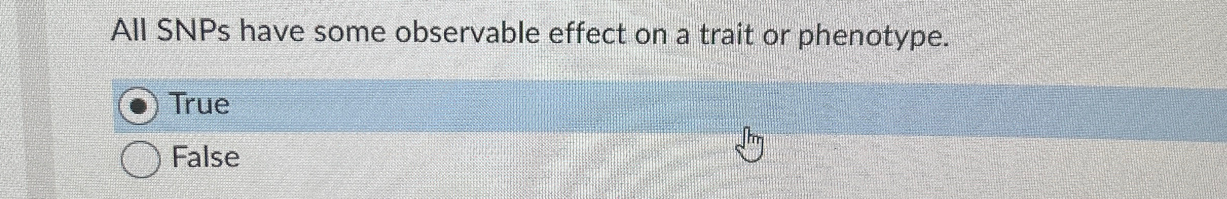 Solved All SNPs have some observable effect on a trait or | Chegg.com