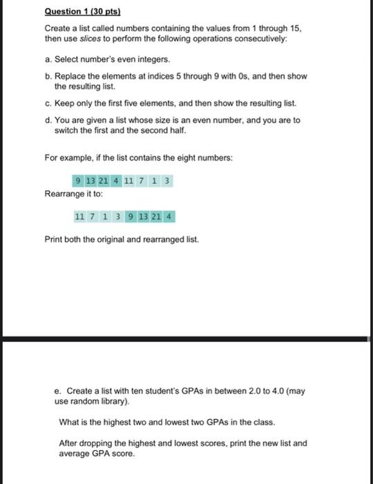 Solved Question 1(30pts) Create a list called numbers | Chegg.com
