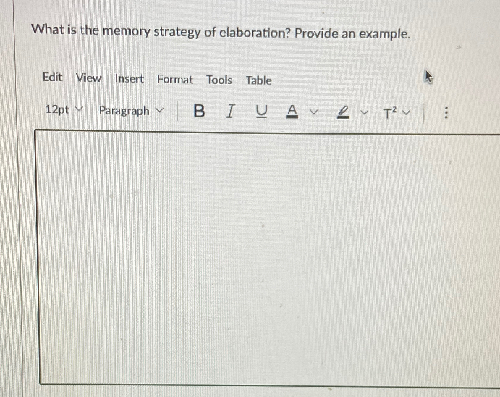 Solved What is the memory strategy of elaboration? Provide | Chegg.com