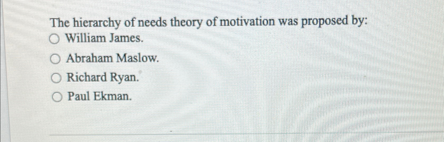 Solved The hierarchy of needs theory of motivation was | Chegg.com