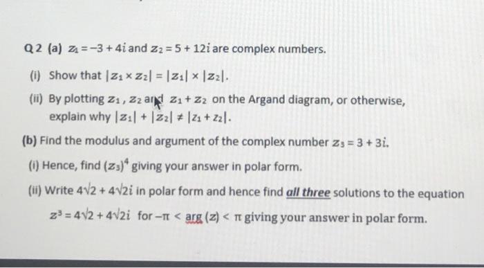 Solved Q2 (a) z=-3+4i and Z2 = 5+12i are complex numbers. | Chegg.com