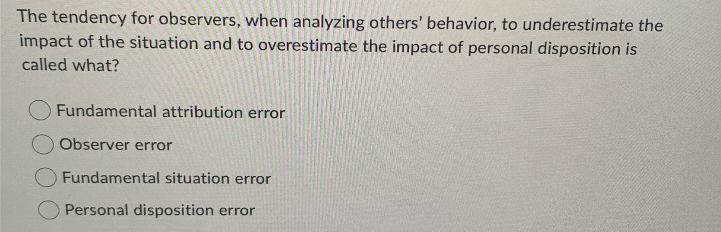 Solved The tendency for observers, when analyzing others' | Chegg.com