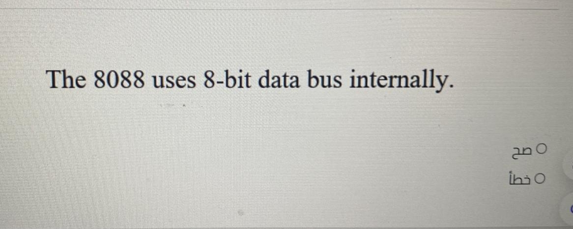 Solved The 8088 ﻿uses 8 -bit data bus internally.a trueb | Chegg.com