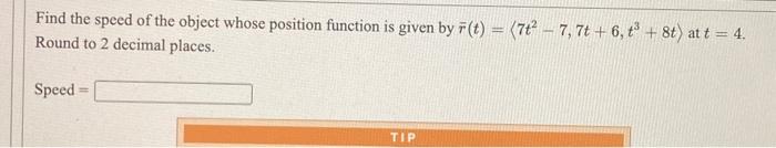 Solved Find the speed of the object whose position function | Chegg.com