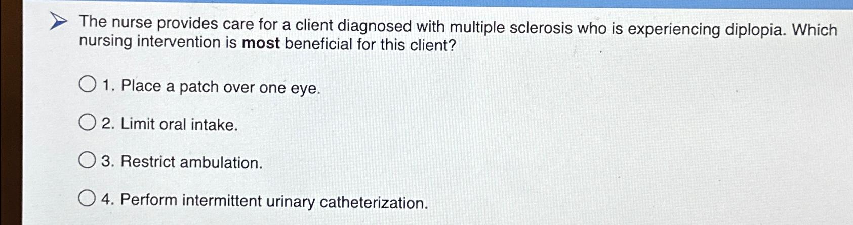 Solved The nurse provides care for a client diagnosed with | Chegg.com