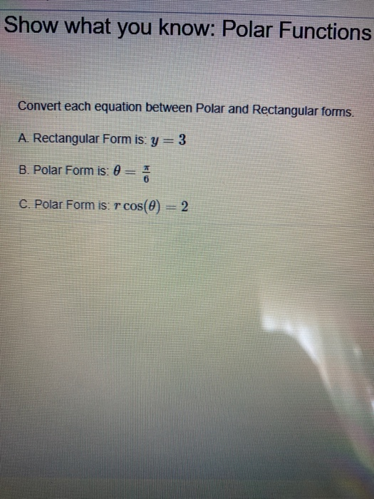 Solved Show what you know: Polar Functions Convert each | Chegg.com
