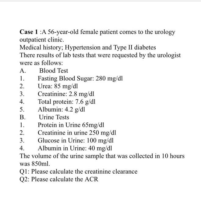 Solved Case 1 :A 56-year-old female patient comes to the | Chegg.com