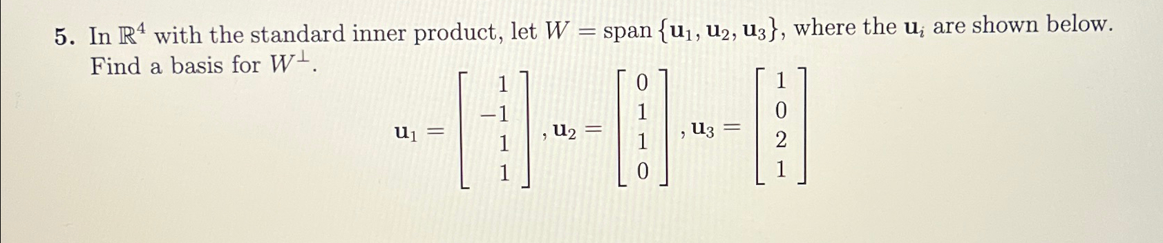 Solved In R4 ﻿with the standard inner product, let | Chegg.com