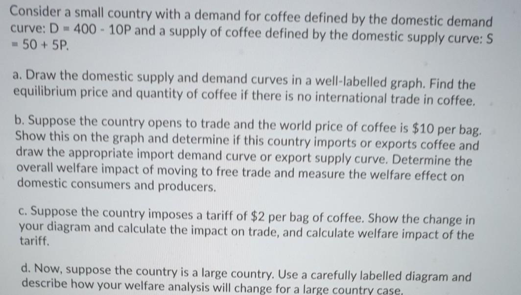 Solved Consider a small country with a demand for coffee | Chegg.com