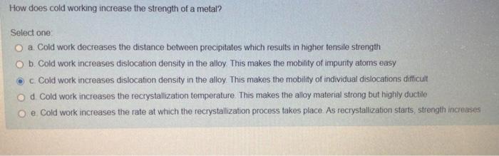 Solved How does cold working increase the strength of a | Chegg.com