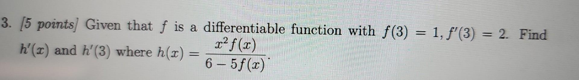 Solved 3. [5 points] Given that f is a differentiable | Chegg.com
